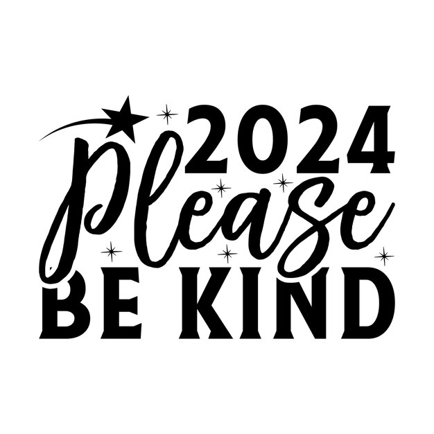 Inspiring Message for the New Year: 2024, Please Be Kind | Jiffy Designs