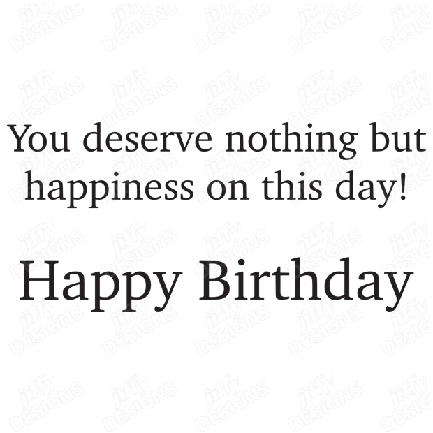 'You Deserve Nothing But Happiness' Elegant Black Text on White ...