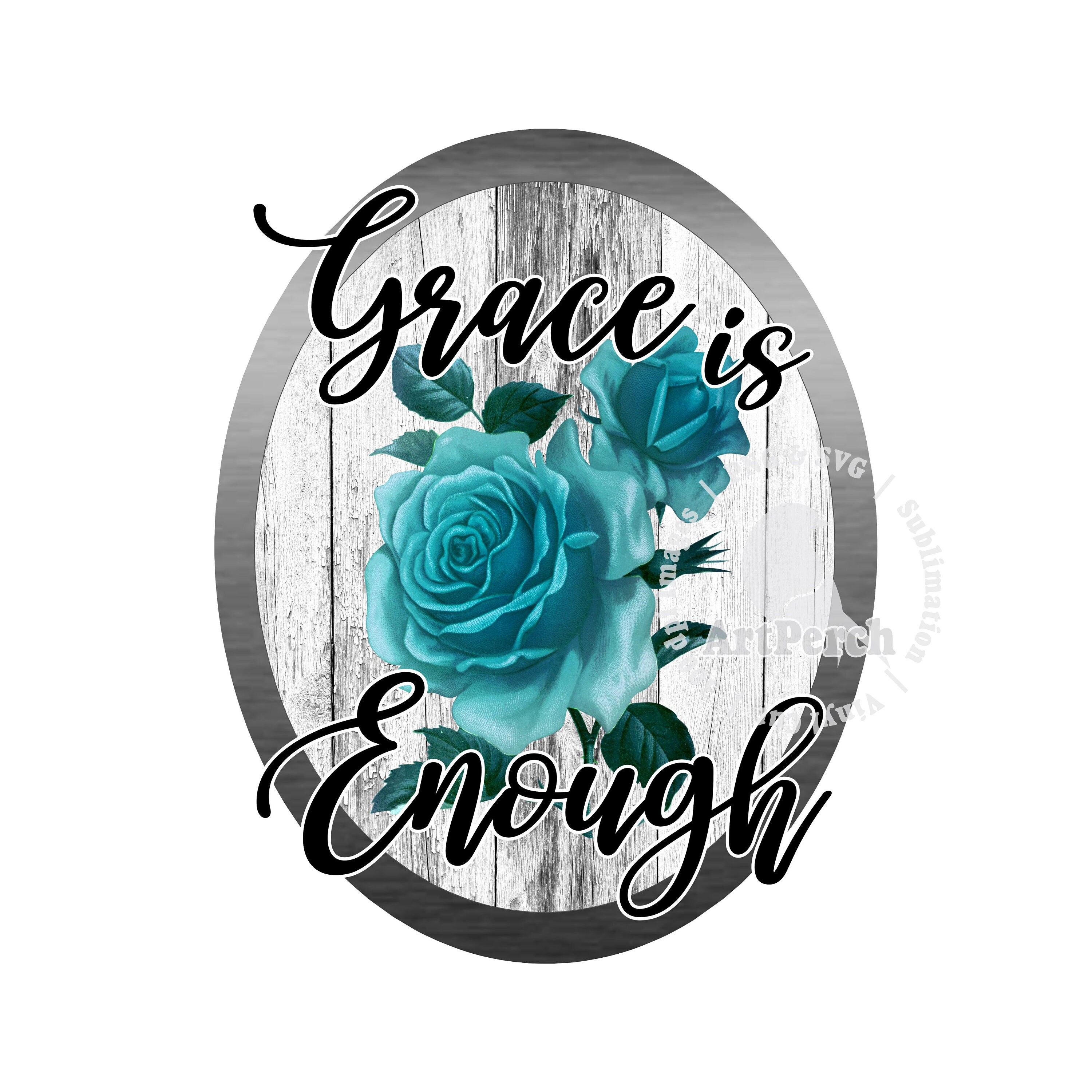 Christian PNG, Grace is Enough, Teal Roses, Wood Look, Grace PNG, Shirt ...