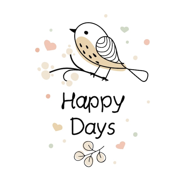 Cheerful Bird Illustration with 'Happy Days' Message | Jiffy Designs