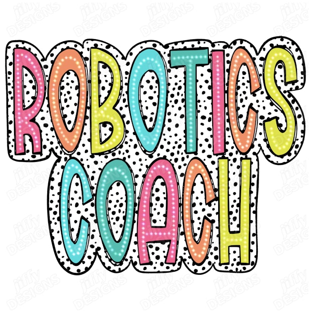 'Robotics Coach' Colorful Polka-Dotted Text with Playful Bubble Letter ...