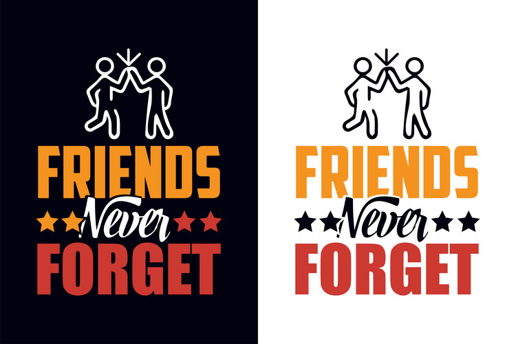 Friends Never Forget | Jiffy Designs
