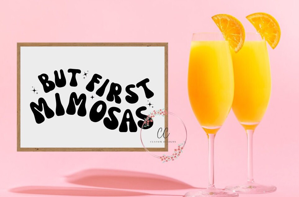 But First Mimosas SVG PNG, Popping Bottles Svg, Champagne Png, Wedding ...