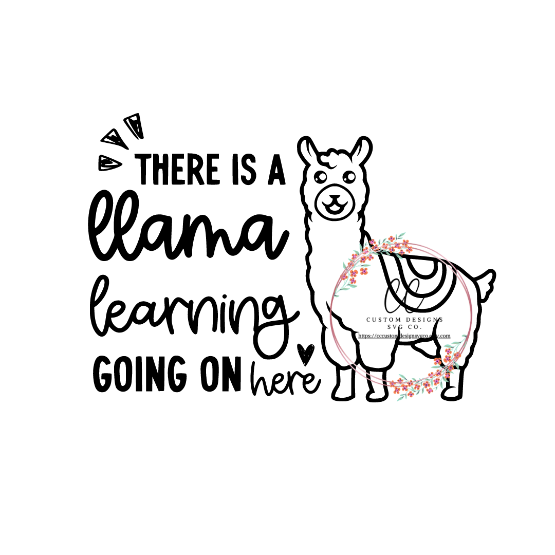 A Llama Learning Going On Svg, Llama Svg, Teacher Svg, Llama Shirt ...