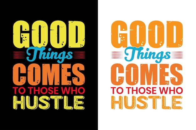 Vibrant Motivational Slogan Celebrating the Hustle | Jiffy Designs