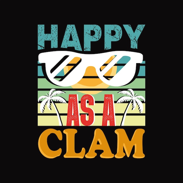 Happy As A Clam Phrase with Sunglasses and Palm Trees Graphic | Jiffy ...