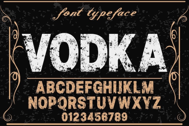 Vintage Vodka Font with Ornate Flourishes on Distressed Background ...