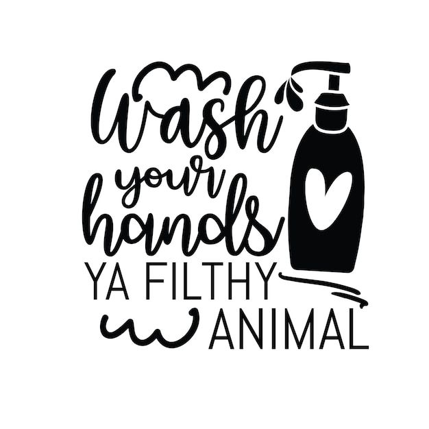 Whimsical Handwritten Phrase About Washing Hands with Soap | Jiffy Designs