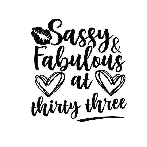 Playful Cursive Text Celebrating Thirty-Three Years of Sass and Style ...
