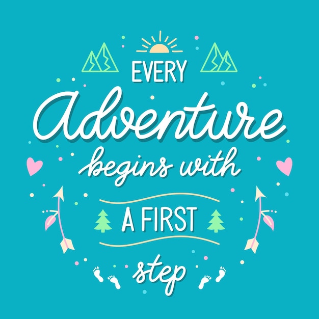 Inspiring Motto: Every Adventure Starts with a First Step | Jiffy Designs