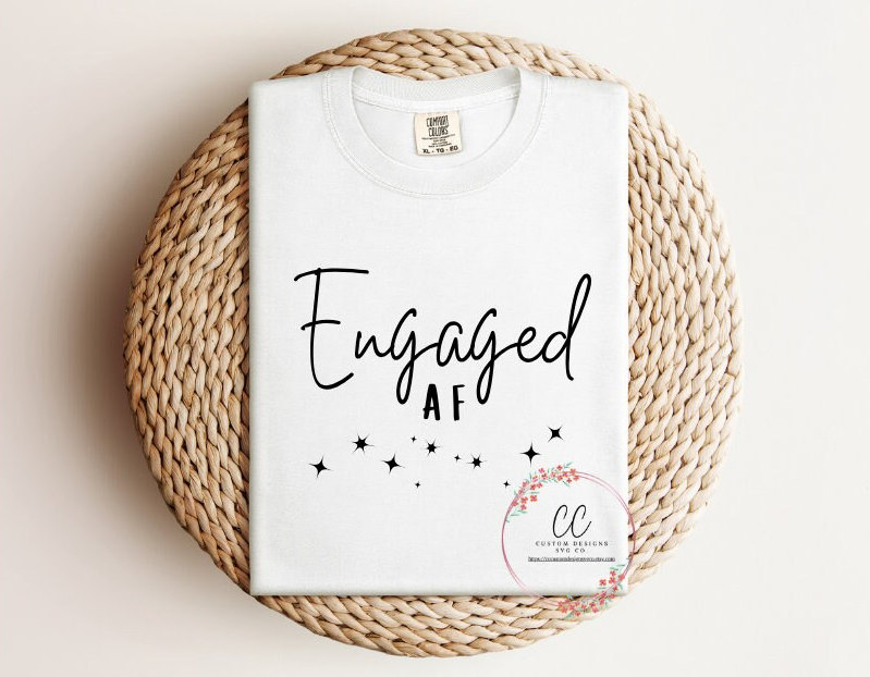 Engaged AF Svg, Fiance Svg, Bride Svg, Wedding Svg, Bridal Party Svg ...