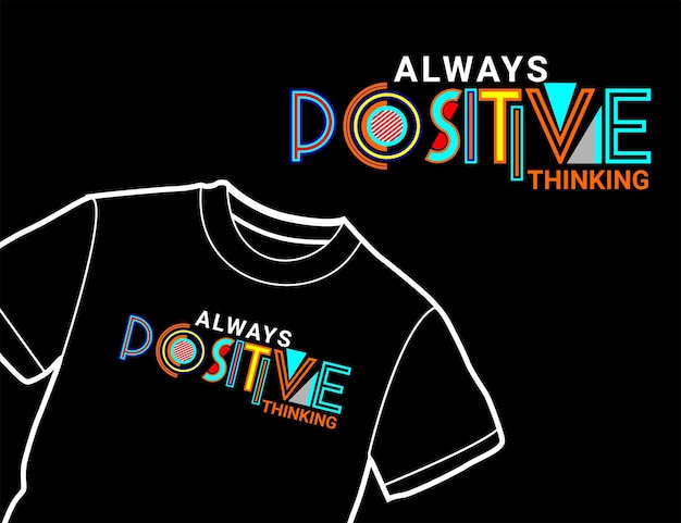 Vibrant Positive Thinking T-Shirt Design with Colorful Typography ...