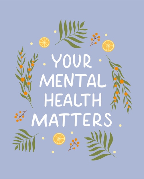 Vibrant Floral Border Surrounding Mental Health Affirmation | Jiffy Designs