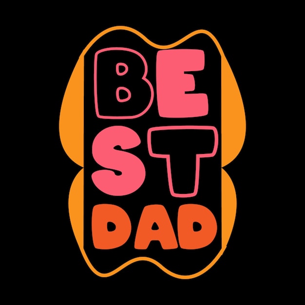 Vibrant 'Best Dad' Graphic Design for Apparel | Jiffy Designs