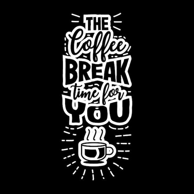 The Coffee Break Time for You: A Delightful Typographic Design | Jiffy ...