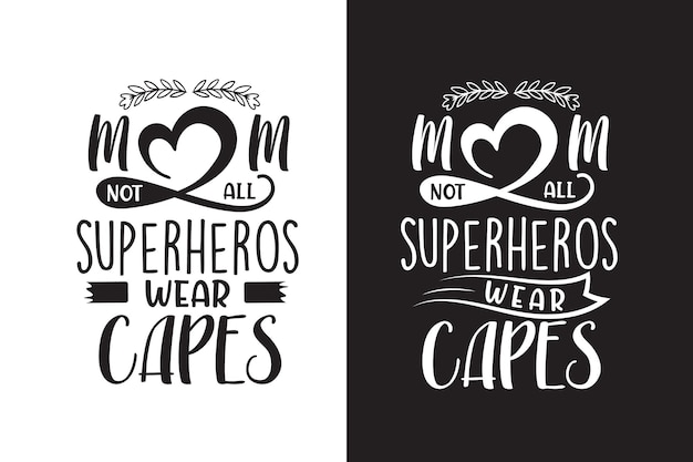 Inspiring Slogan: Moms, Not All Superheros Wear Capes | Jiffy Designs