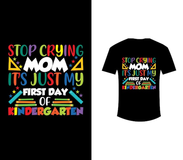 Colorful First Day of Kindergarten Slogan for Moms | Jiffy Designs