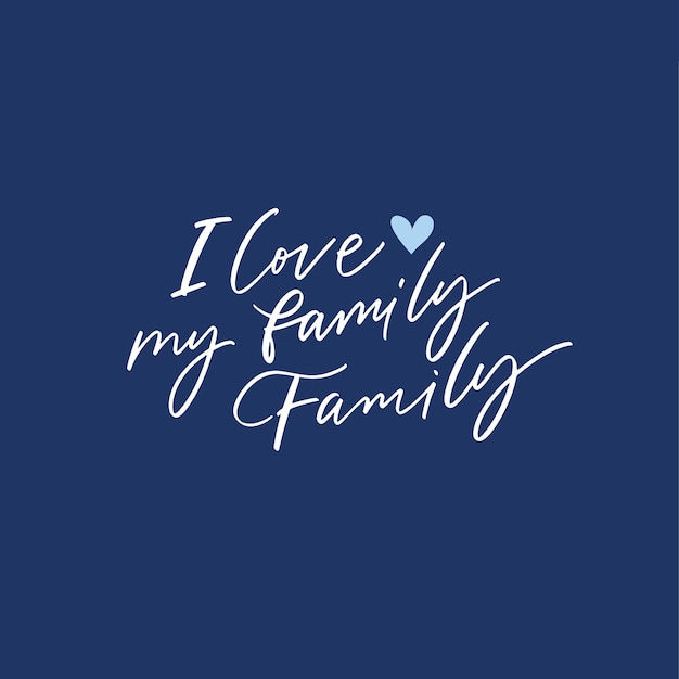 Heartfelt Handwritten Phrase Celebrating Family Love | Jiffy Designs