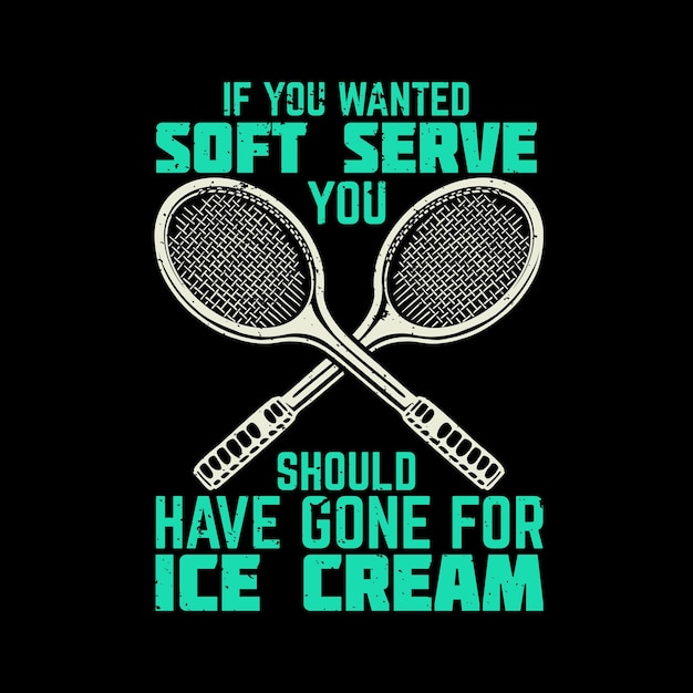 Playful Tennis Rackets and Soft Serve Ice Cream Quip | Jiffy Designs