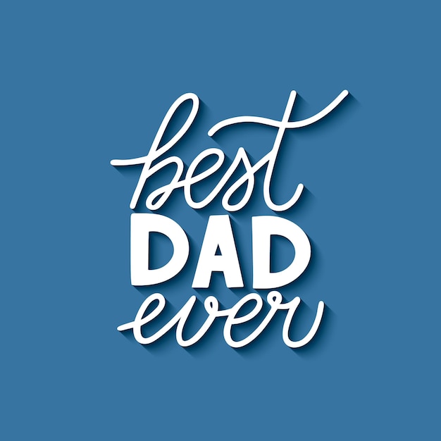 Stylish Handwritten 'Best Dad Ever' Lettering | Jiffy Designs