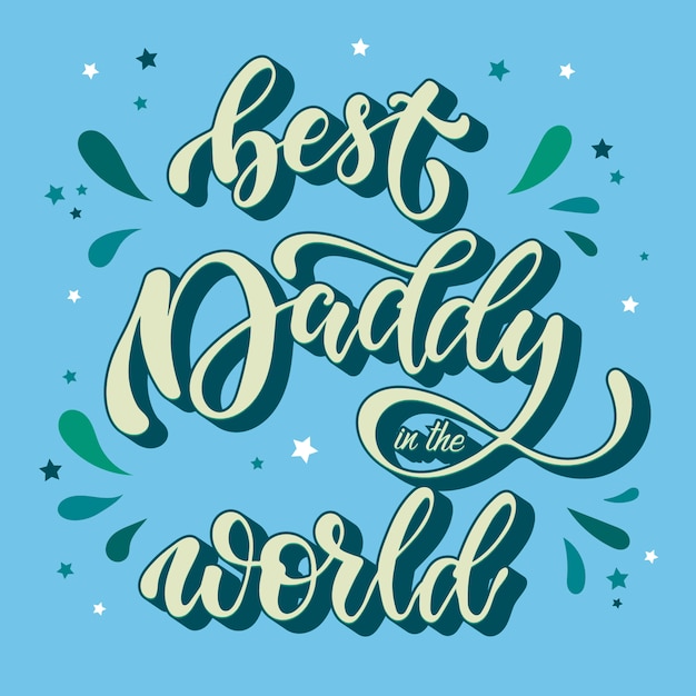 Vibrant Lettering Celebrates the Best Daddy in the World | Jiffy Designs