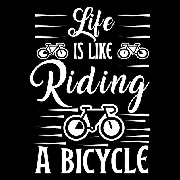 Uplifting Bicycle Motto in Stylized Monochrome Typography | Jiffy Designs