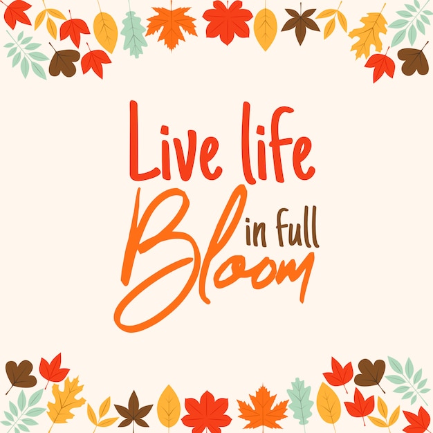 Vibrant Autumn Leaves Framing Uplifting Life Motto | Jiffy Designs
