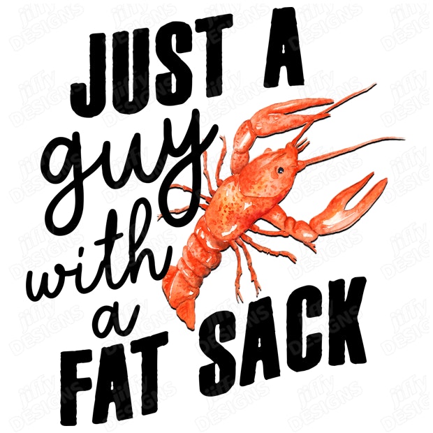 'Just A Guy With A Fat Sack' Bold Typography with Vibrant Lobster ...