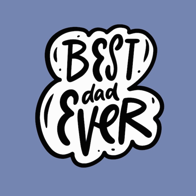 Stylish 'Best Dad Ever' Lettering Artwork | Jiffy Designs
