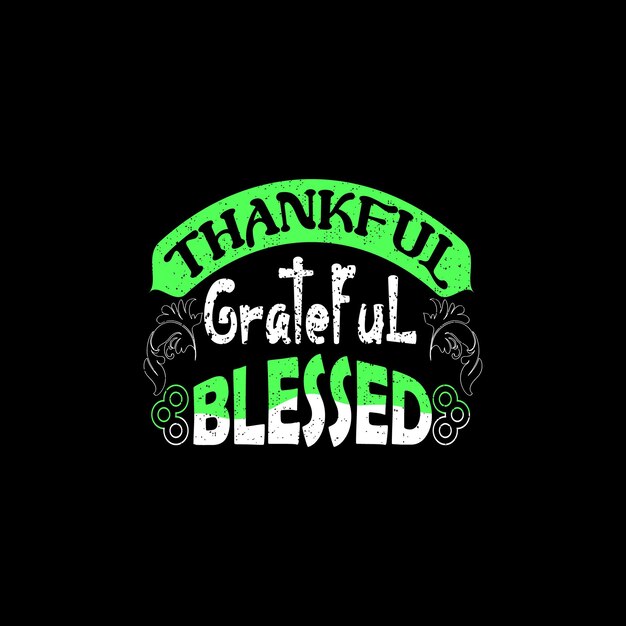 Vibrant 'Thankful Grateful Blessed' Typography Design | Jiffy Designs