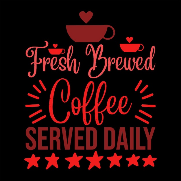 Vibrant Red 'Fresh Brewed Coffee' Served Daily Sign | Jiffy Designs