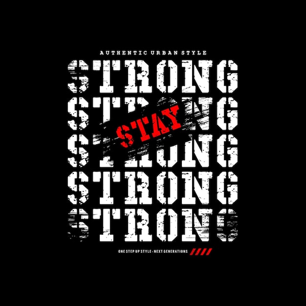 Gritty Urban Typography with Powerful 'Stay Strong' Motif | Jiffy Designs