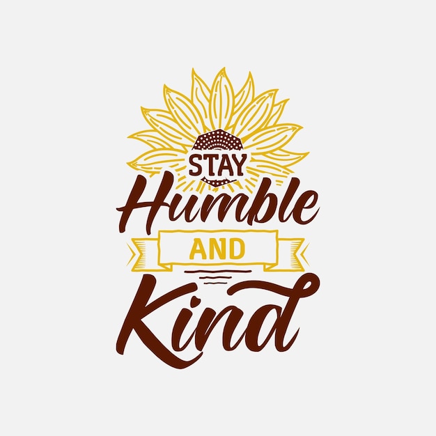 Sunflower Inspirational Message of Humility and Kindness | Jiffy Designs