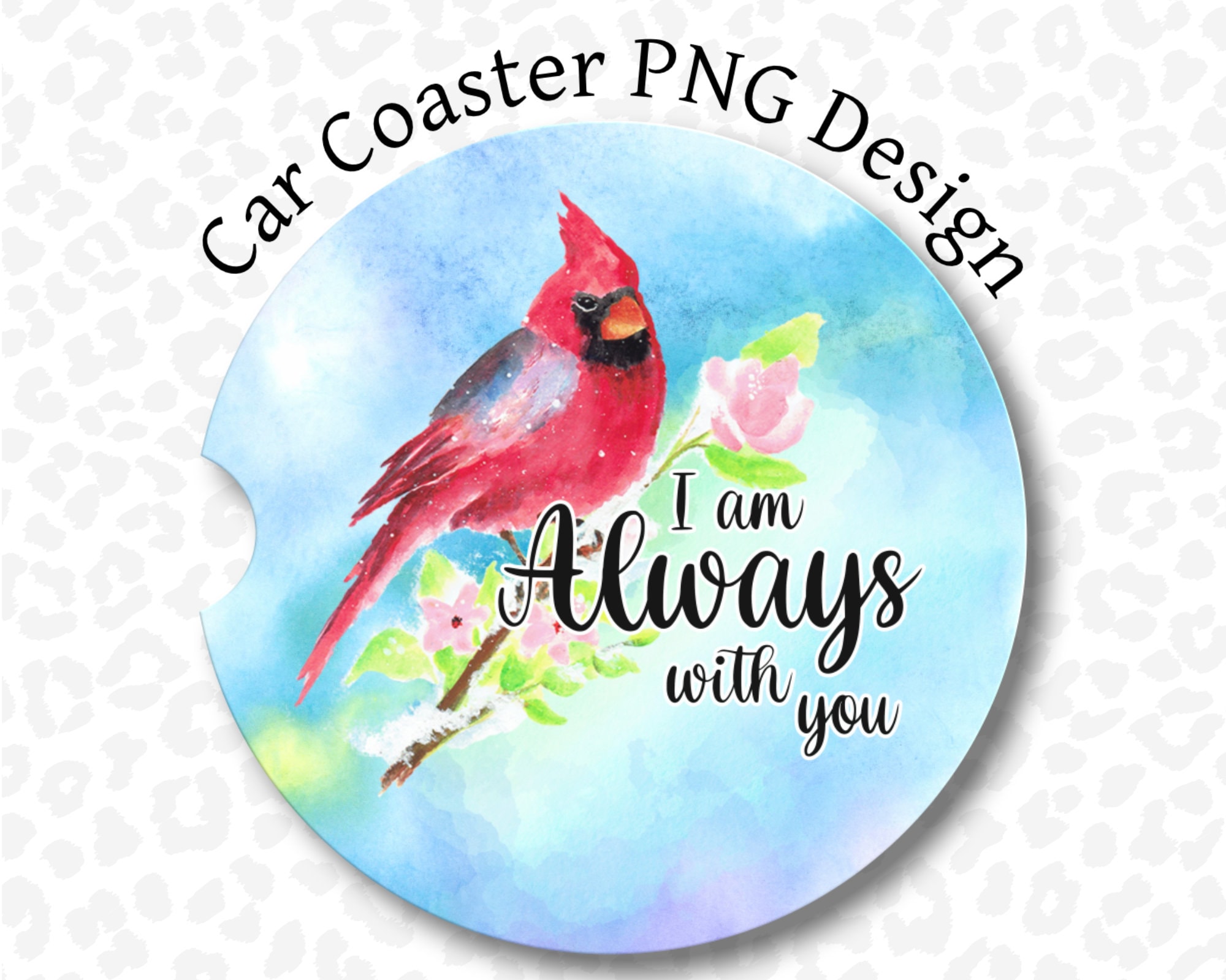Car Coaster PNG, I am Always With You, Red Cardinal Car Coaster ...