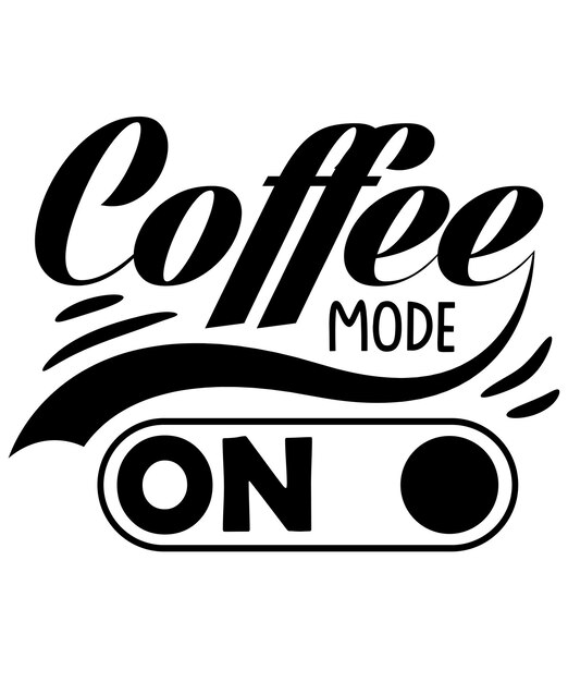 Stylish 'Coffee Mode On' Typography with Switch Design | Jiffy Designs