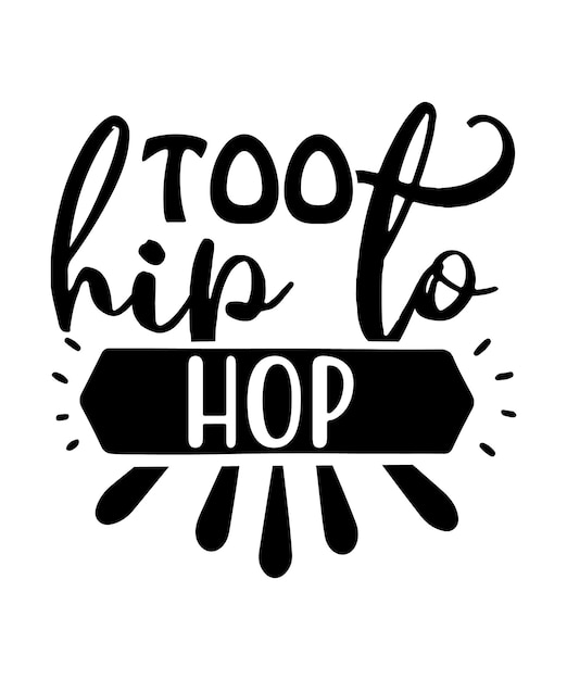Vibrant 'Too Hip to Hop' Lettering Design | Jiffy Designs