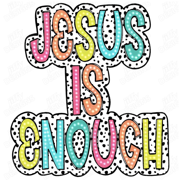 'Jesus Is Enough' Vibrant Polka-Dotted Typography with Playful Bubble ...