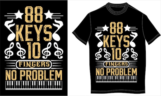 Stylish '88 Keys, 10 Fingers' Graphic Design for Music Enthusiasts ...