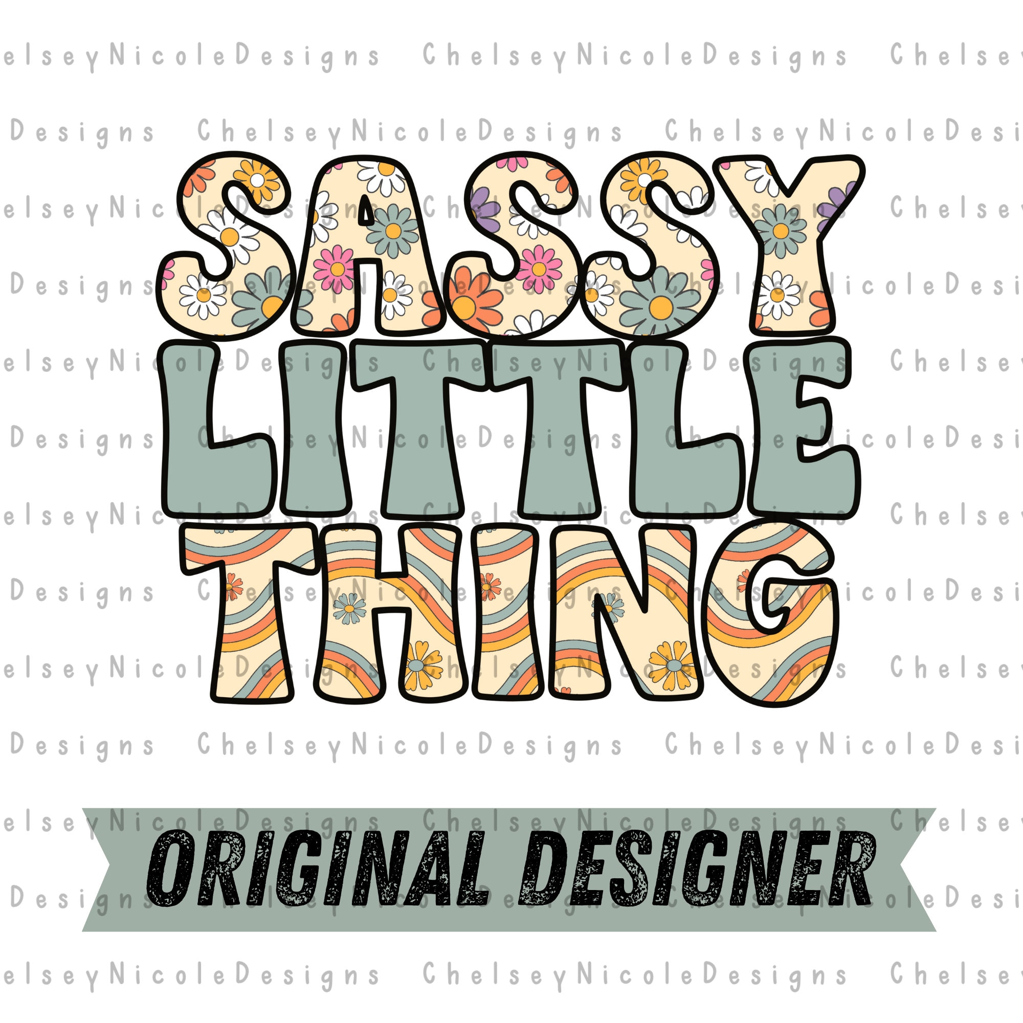 Sassy Little Thing PNG | Retro Sassy PNG | Floral Retro PNG | Sassy ...