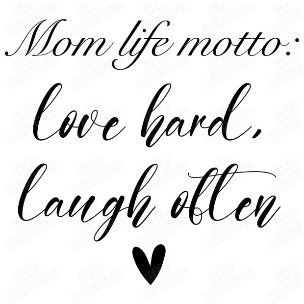 'Mom Life Motto' Elegant Script with Heartfelt Message and Charming ...