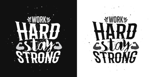 Inspiring Motivational Lettering Design: 'Work Hard Stay Strong ...