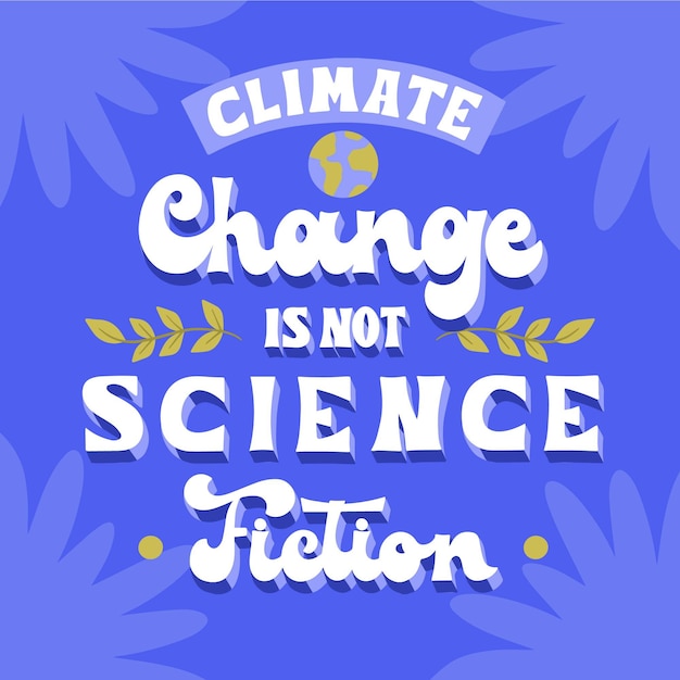 Climate Change is Not Science Fiction, It's Reality | Jiffy Designs