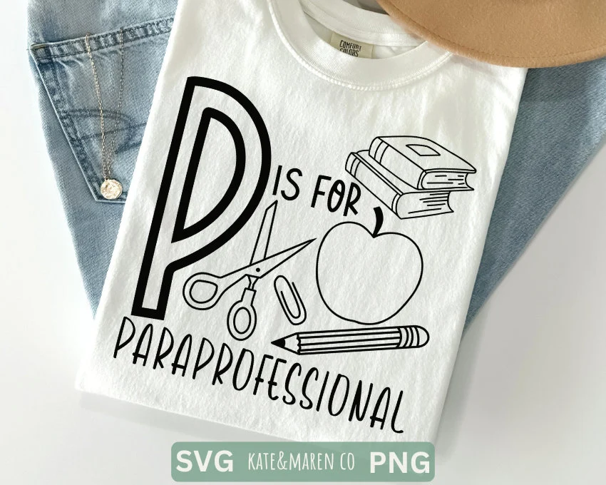 P is for paraprofessional, parapro svg, educate cut file cricut and ...