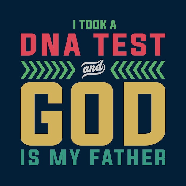 Bold 'God is My Father' DNA Test Typography Design | Jiffy Designs