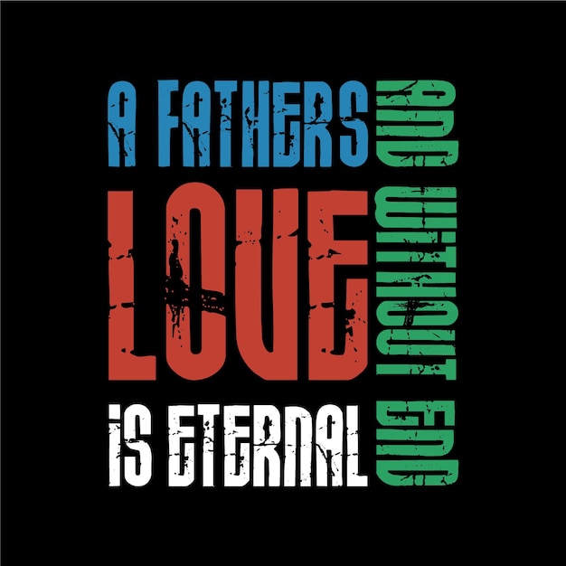 Vibrant Typographic Design Celebrating Fatherhood and Love | Jiffy Designs