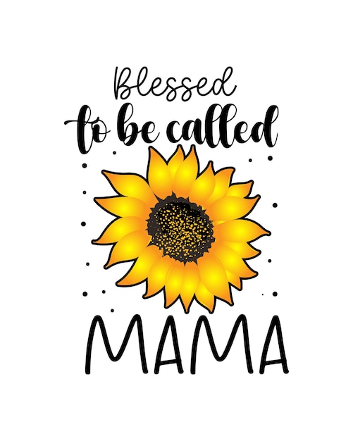 Vibrant Sunflower Blessing with Heartfelt 'Mama' Lettering | Jiffy Designs
