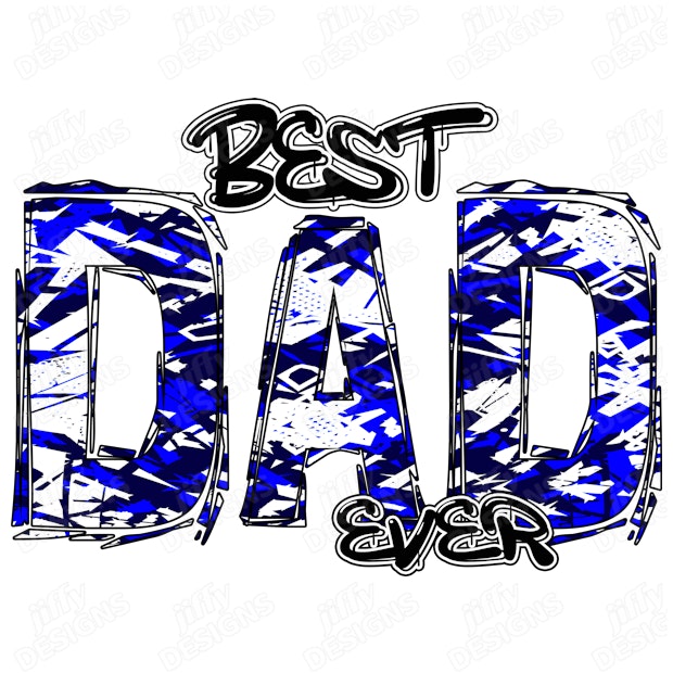 'Best Dad Ever' Bold Typography with Blue Camouflage Pattern | Jiffy ...