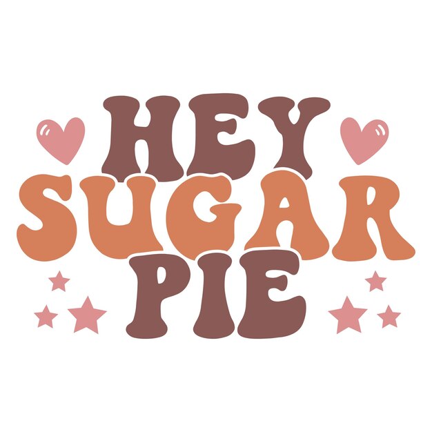 Retro-Inspired Sweetness: 'Hey Sugar Pie' Typographic Design | Jiffy ...