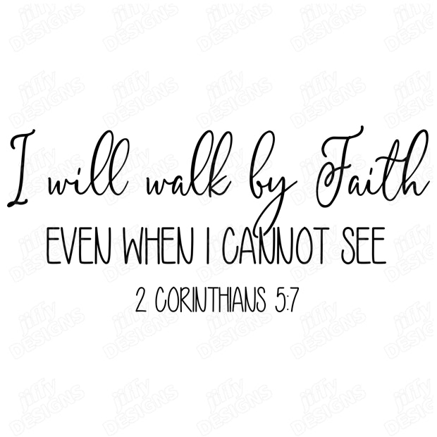 'I Will Walk by Faith' Inspirational Scripture Quote in Elegant ...