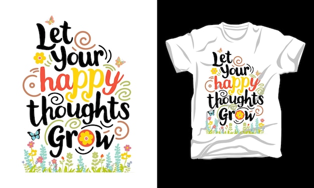 Inspiring Floral Typography: 'Let Your Happy Thoughts Grow' | Jiffy Designs
